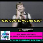 "Ojo, mucho ojo cuate"; La famosa campaña de nuestra infancia. from 90s ...