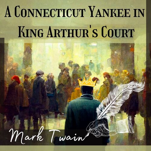 Chapter 1 - A Connecticut Yankee in King Arthur's Court from A CT ...