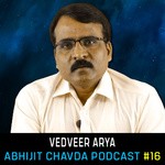 #16 - Vedveer Arya: Correcting the Flawed Chronology of Indian History from Abhijit Chavda ...