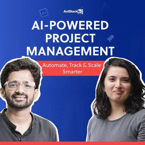 AntStack TV | AI-Powered Project Management: Automate, Track & Scale Smarter! from AntStack Inc ...