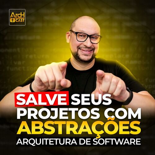 Como o uso correto de abstrações pode salvar o seu projeto? from ...