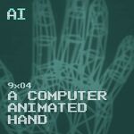AI 9x04: A COMPUTER ANIMATED HAND - La prima animazione 3d della storia ...