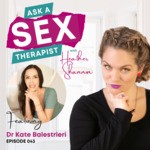 043 Exploring Findom Kinks with Dr Kate Balestrieri from Ask A Sex Therapist with Heather ...