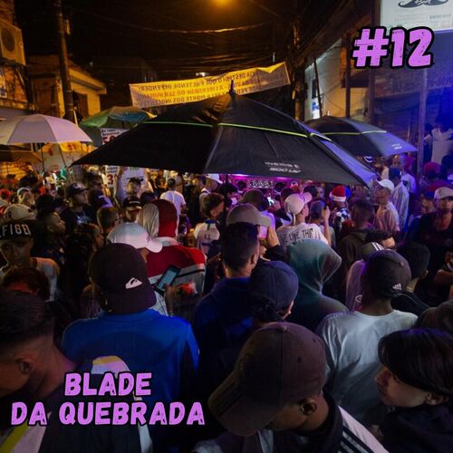 A CULTURA DO HEDONISMO NOS BAILE FUNK DE SP - #12 from Blade da Quebrada - Listen on JioSaavn