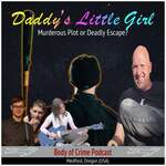 Daddy's Little Girl: Murderous Plot or Deadly Escape - The Ellie Friar ...