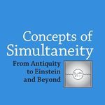 Concepts of Simultaneity: From Antiquity to Einstein and Beyond from ...