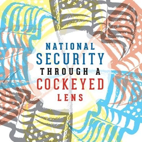 National Security through a Cockeyed Lens: How Cognitive Bias Impacts U ...