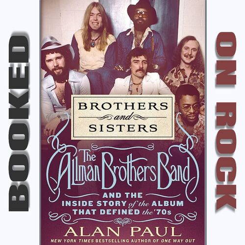 "Brothers and Sisters: The Allman Brothers Band & the Inside Story of ...