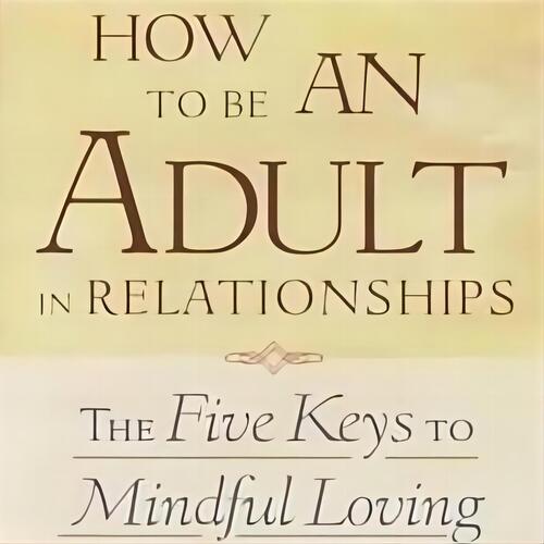 How To Be An Adult In Relationships Book Summary from Bookey App 30 ...