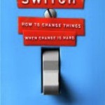 Switch: How to Change Things When Change Is Hard" - Insights and ...