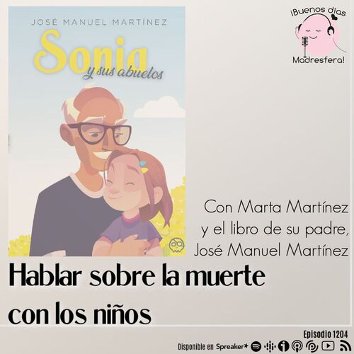 Sonia y sus abuelos: Hablar sobre la muerte con los niños y niñas, con ...