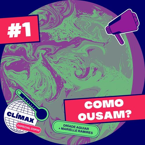 01# Como Ousam? - Especial COP26 from CLÍMAX - Especial COP27 - Listen ...