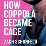 INTERVIEW w/ ZACH SCHONFELD (How Coppola Became Cage) from Cage Rage - A Nicolas Cage Podcast ...