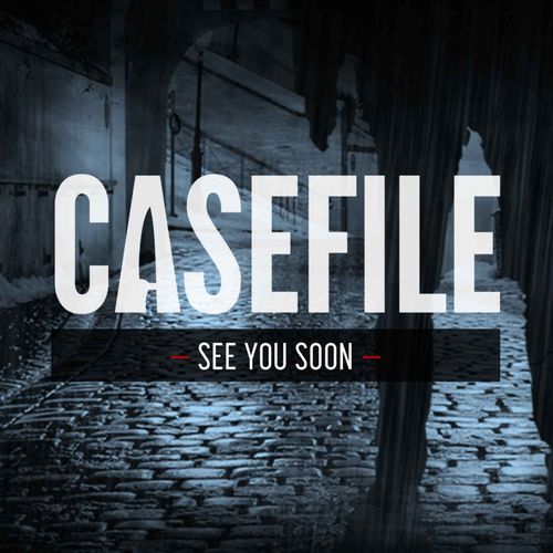 Message to Casefile Listeners (End of 2025 Season) from Casefile True ...