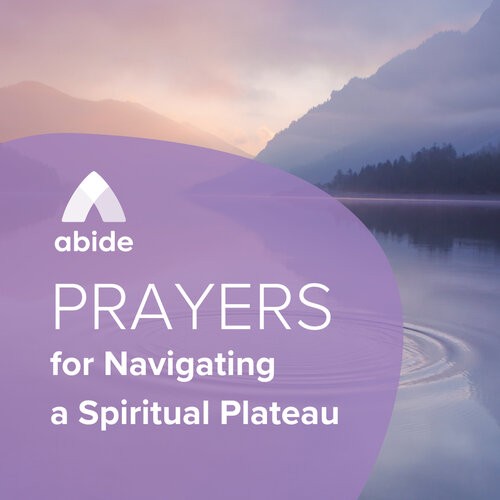 Prayers for Navigating a Spiritual Plateau from Christian Prayer ...