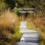 Prayers for Transitions from Christian Prayer Meditations - Listen on ...