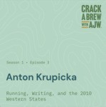 Anton Krupicka - Running, Writing, and the 2010 Western States from ...