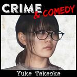 Yuka Takaoka - The Real life Yandere - 123 from Crime & Comedy - Listen on JioSaavn