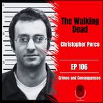 EP106: The Walking Dead (Peter Porco's Story) from Crimes and ...