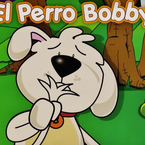 Cuento infantil: El Perro Bobby from Cuentos infantiles con La Tia Botas - Listen on JioSaavn
