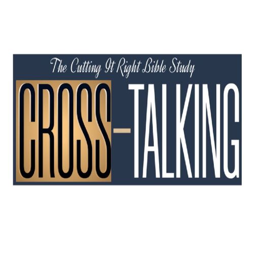 Cross-Talking: 'The Word Of The Cross 101' (lesson 2) from Cutting It ...