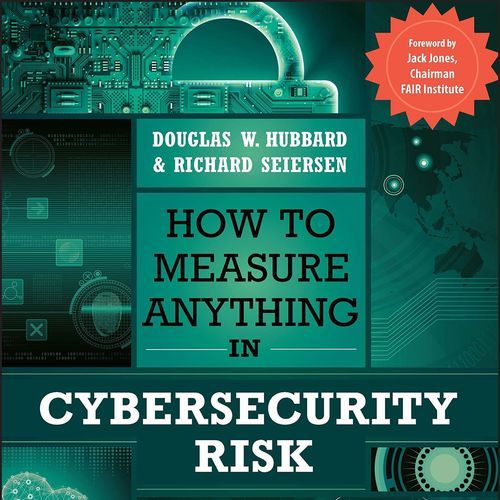 How to Measure Anything in Cybersecurity Risk from CyberSecurity ...