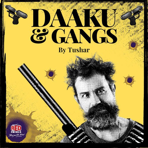 Daaku and Gangs: Hilarious Tales of India's Notorious Dacoits - Hindi Podcast - Download and ...