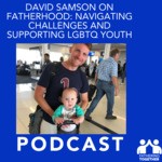David Samson on Fatherhood: Navigating Challenges and Supporting LGBTQ ...