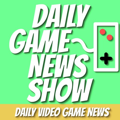 Daily Game News Show - English Podcast - Download and Listen Free on ...