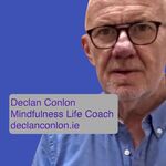 Acceptance and Being Yourself from Declan Conlon Mindfulness - Life ...