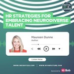 HR Strategies for Embracing Neurodiverse Talent (an Interview with ...
