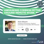 Unmasking Common Myths Around Remote Work (an Interview with Nick Bloom ...