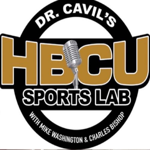 Ep 768, Dr. Cavil's Inside the HBCU Sports Lab w/ David, Tariq, Jeff ...
