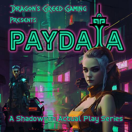 Shadowrun - Paydata (E6) - Chapter 2: One Man's Trash: Part 2 from Dragon's Greed Gaming - RPG ...
