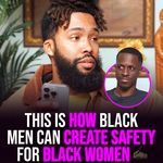 XYBM Clips: This is how Black men can create safety for Black women ...