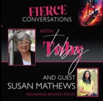 Reshaping Broken Pieces with Susan Mathews from Fierce Conversations ...