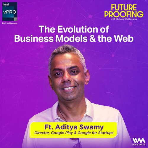 The Evolution of Business Models & the Web with Aditya Swamy from ...