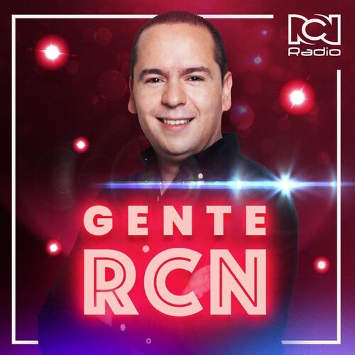 Gente RCN - Spanish Podcast - Download and Listen Free on JioSaavn