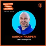 Building a Powerhouse in the Franchise Arena with Aaron Harper from ...