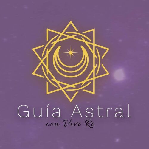 Guía Astral//Vivi Ro - Spanish Podcast - Download and Listen Free on ...