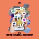 S2E4: How to Tame Social Media Beast Part 2 from Happy 2 Health Podcast ...