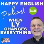 819 - When LY Changes Everything from Happy English Podcast - Listen on ...