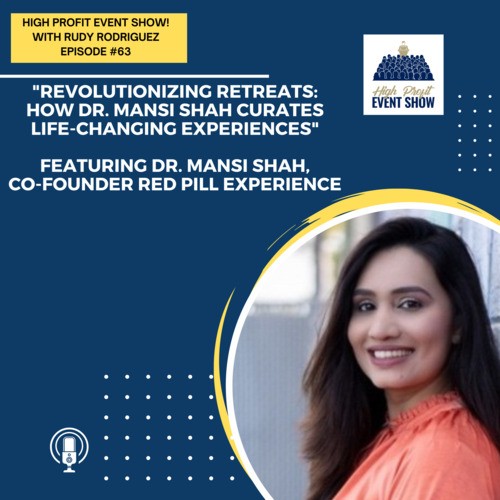 63 - Revolutionizing Retreats: How Dr. Mansi Shah Curates Life-Changing ...