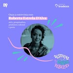 Entrevista com Roberta Estrela D´Alva, atriz, pesquisadora, produtora ...