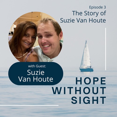 S1E3 - The Story of Suzie Van Houte from Hope Without Sight - Listen on ...