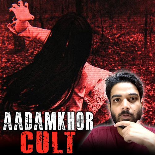 Aadamkhor CULT l Hindi Horror Story from Horror Podcast Hindi - Listen ...