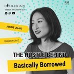 Jessie Jiang - The Hustle Behind Basically Borrowed from Hustleshare - Listen on JioSaavn