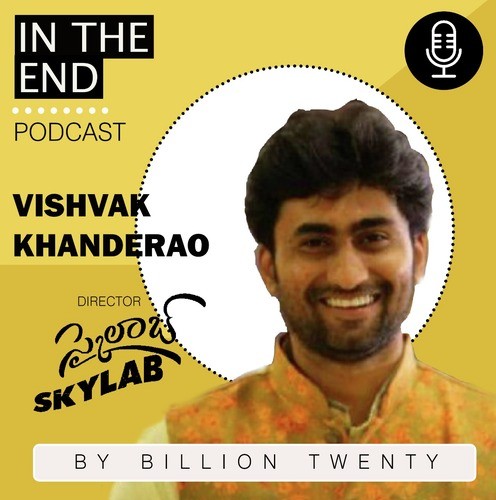 Interview with 'Skylab' director Vishvak Khanderao from In The End Telugu - Listen on JioSaavn