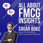 All About FMCG Insights featuring Sagar Boke, Tata Consumer Products from India's Best Marketing ...