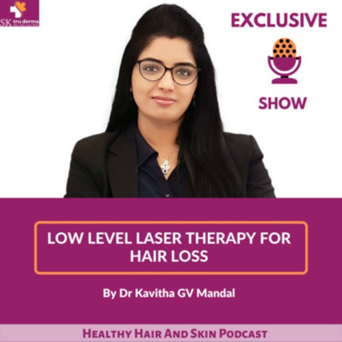 Low Level Laser Therapy for Hair loss by Dr Kavitha GV Mandal from ...